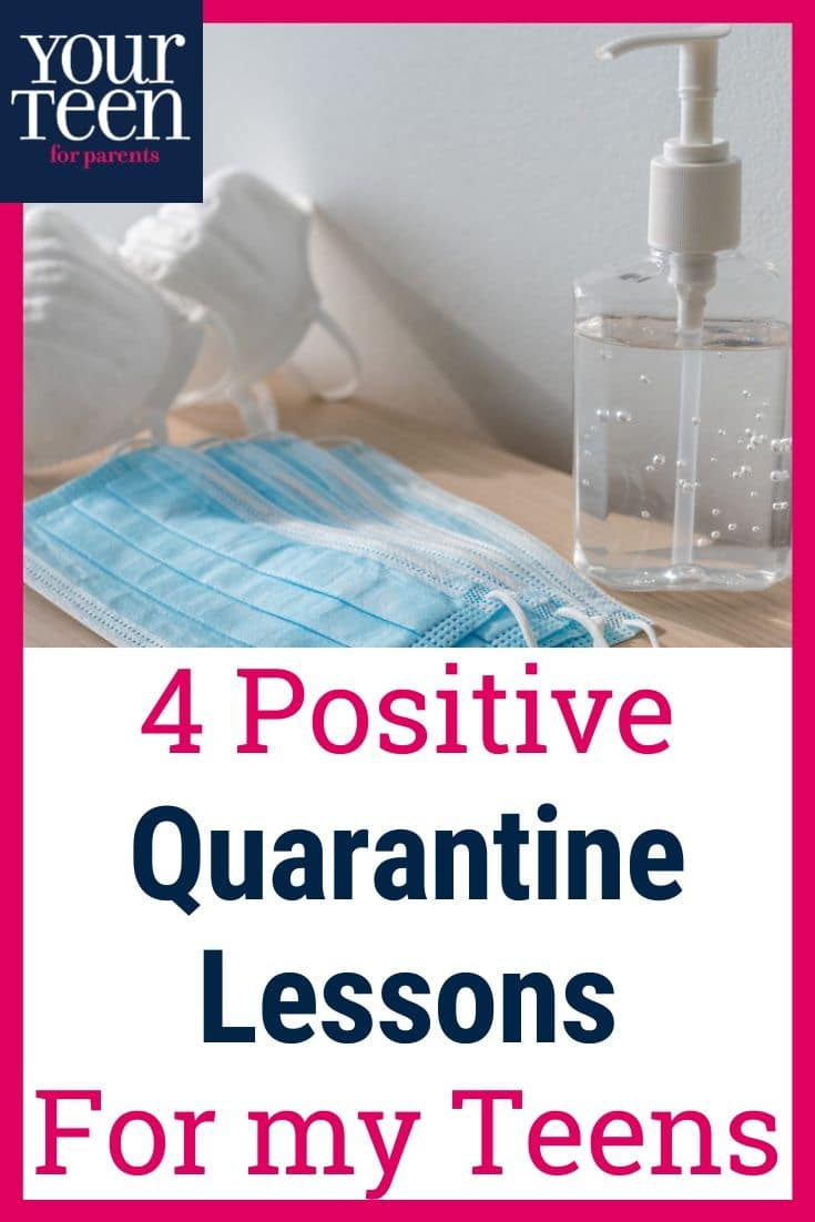 4 Lessons From Quarantine I Hope My Teens Will Learn